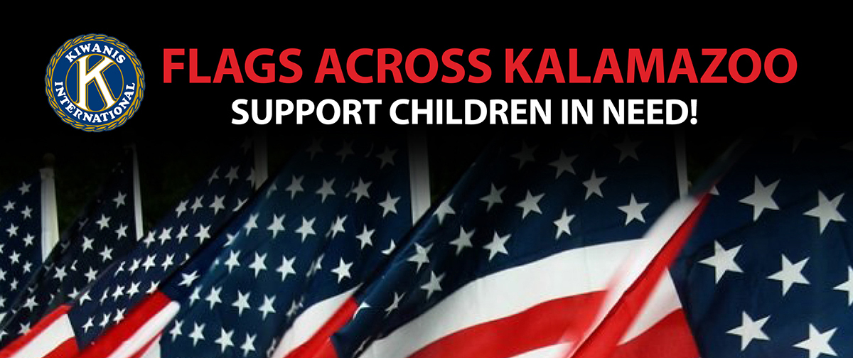 Flags Across Kalamazoo – Kiwanis Club of Kalamazoo
